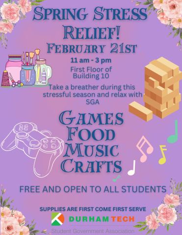 February SGA Spring Stress Relief | Durham Technical Community College
